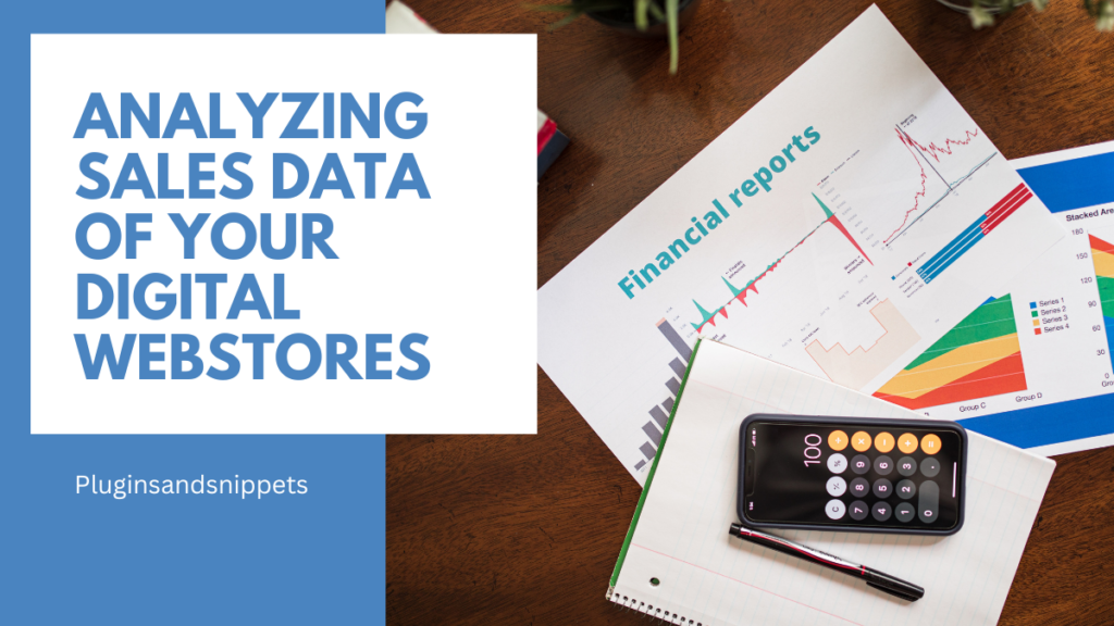 How to Analyze Sales Data on your Digital Downloads Webstore?